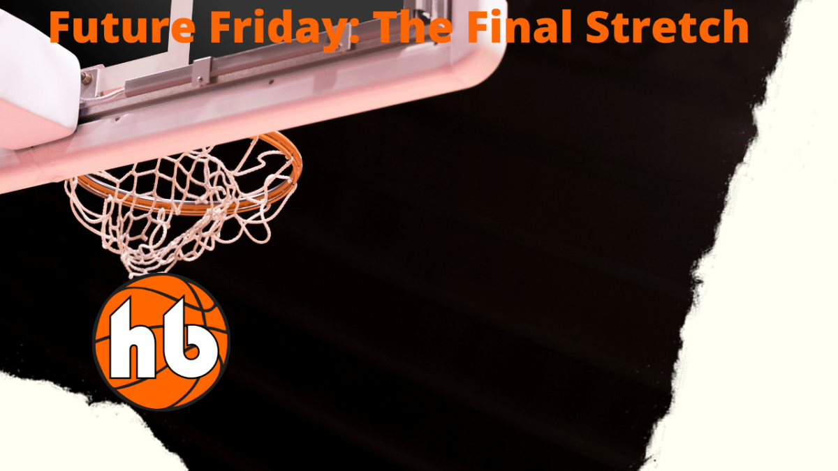 Future Friday: The Final Stretch – Holy Backboard